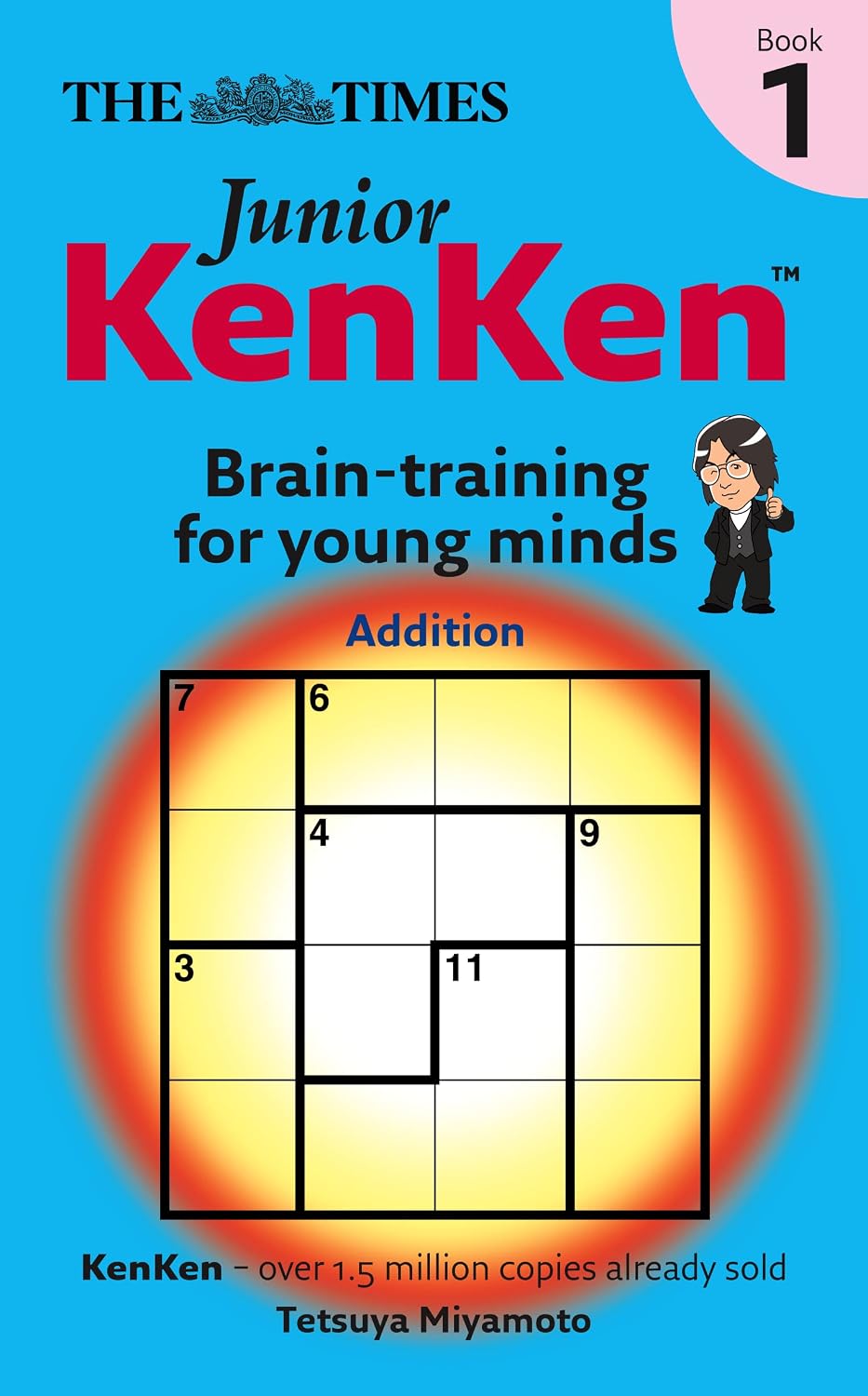 The Times Junior KenKen Book 1: Bk. 1 (The "Times": Junior KenKen ...