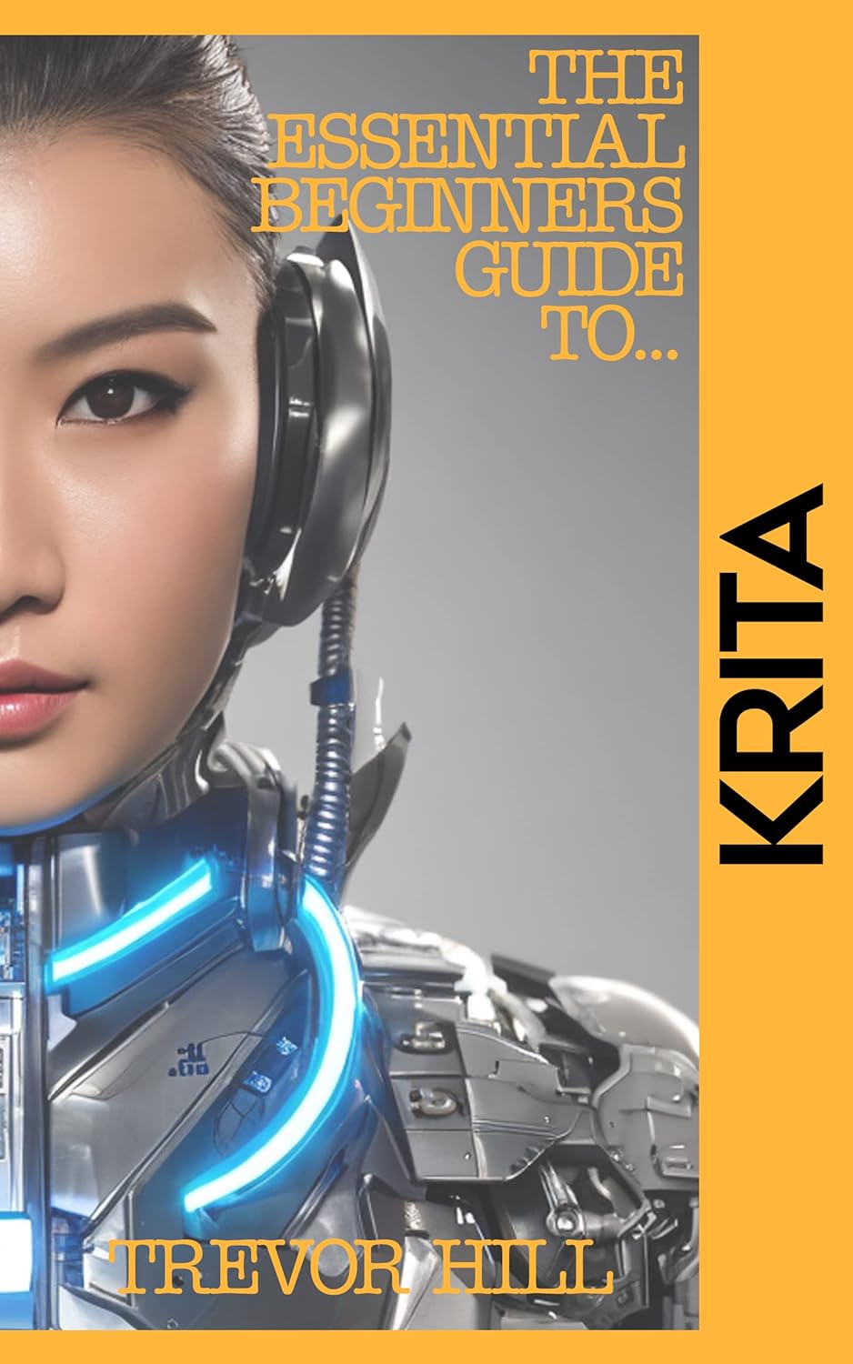 The Essential Beginners Guide To Krita A Handbook For Getting Started With The