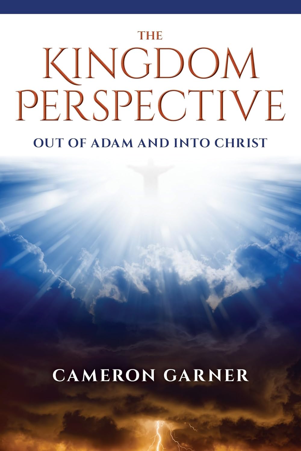 The Kingdom Perspective: Out of Adam and into Christ - Kindle edition ...
