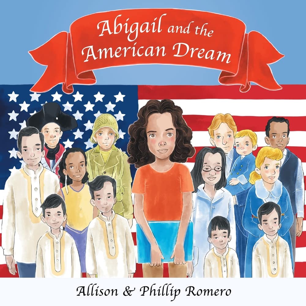 Abigail and the American Dream: Romero, Allison, Romero, Phillip, Kose ...