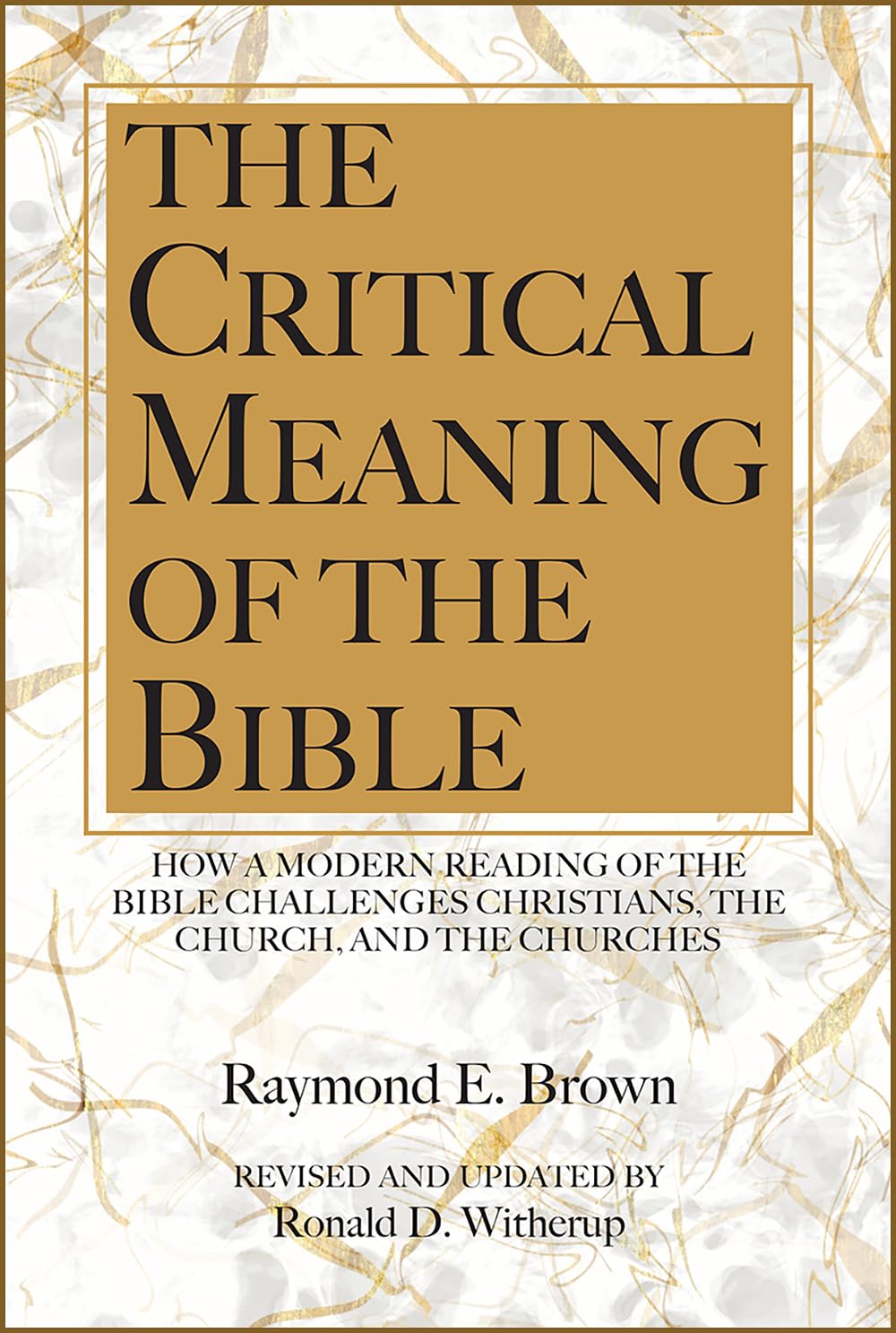 The Critical Meaning of the Bible: How a Modern Reading of the Bible ...