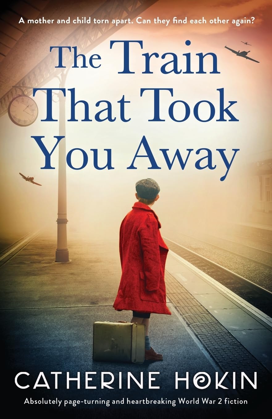 Amazon.com: The Train That Took You Away: Absolutely page-turning and heartbreaking World War 2 ...