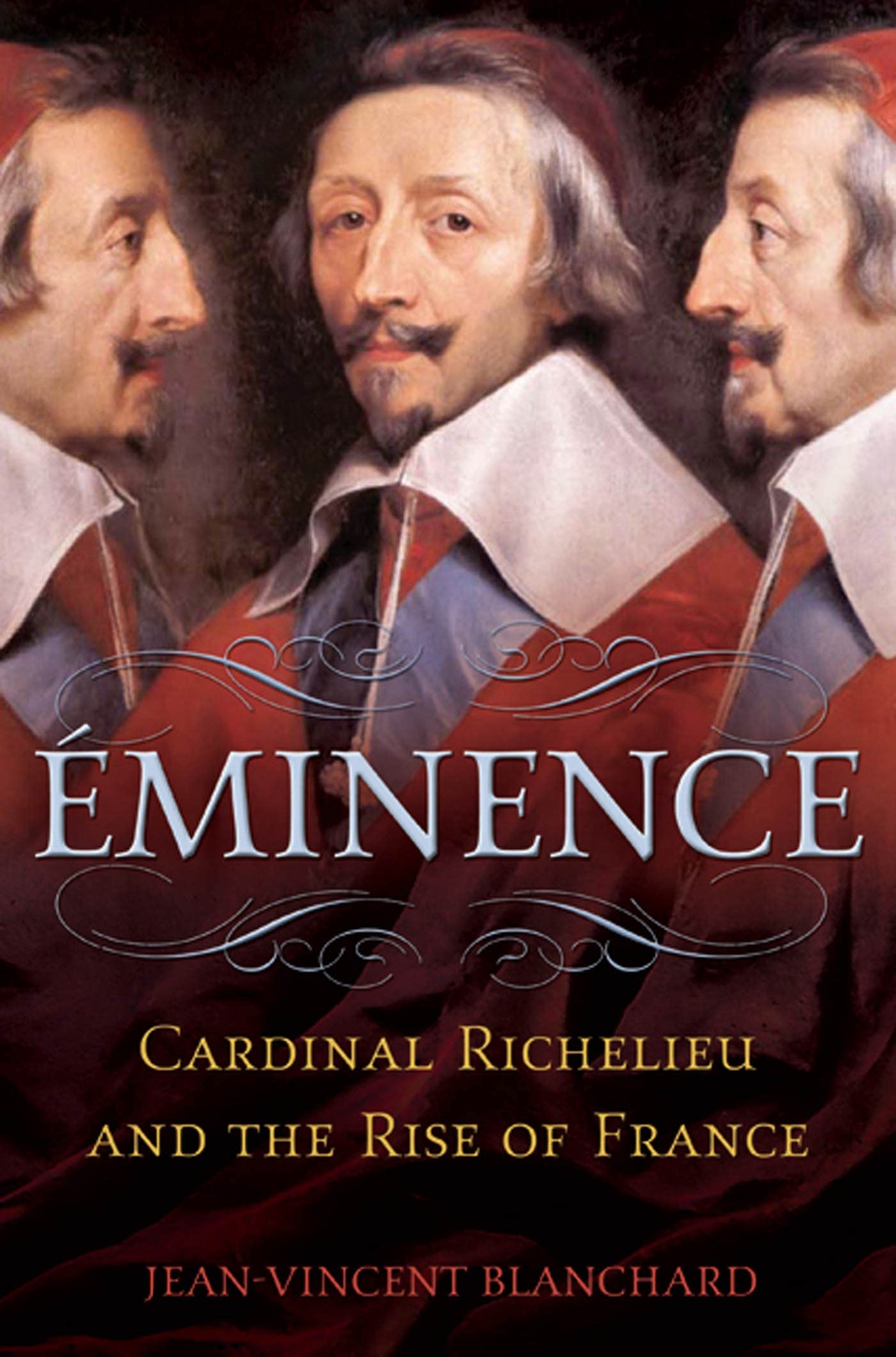 Amazon.com: Éminence: Cardinal Richelieu and the Rise of France ...