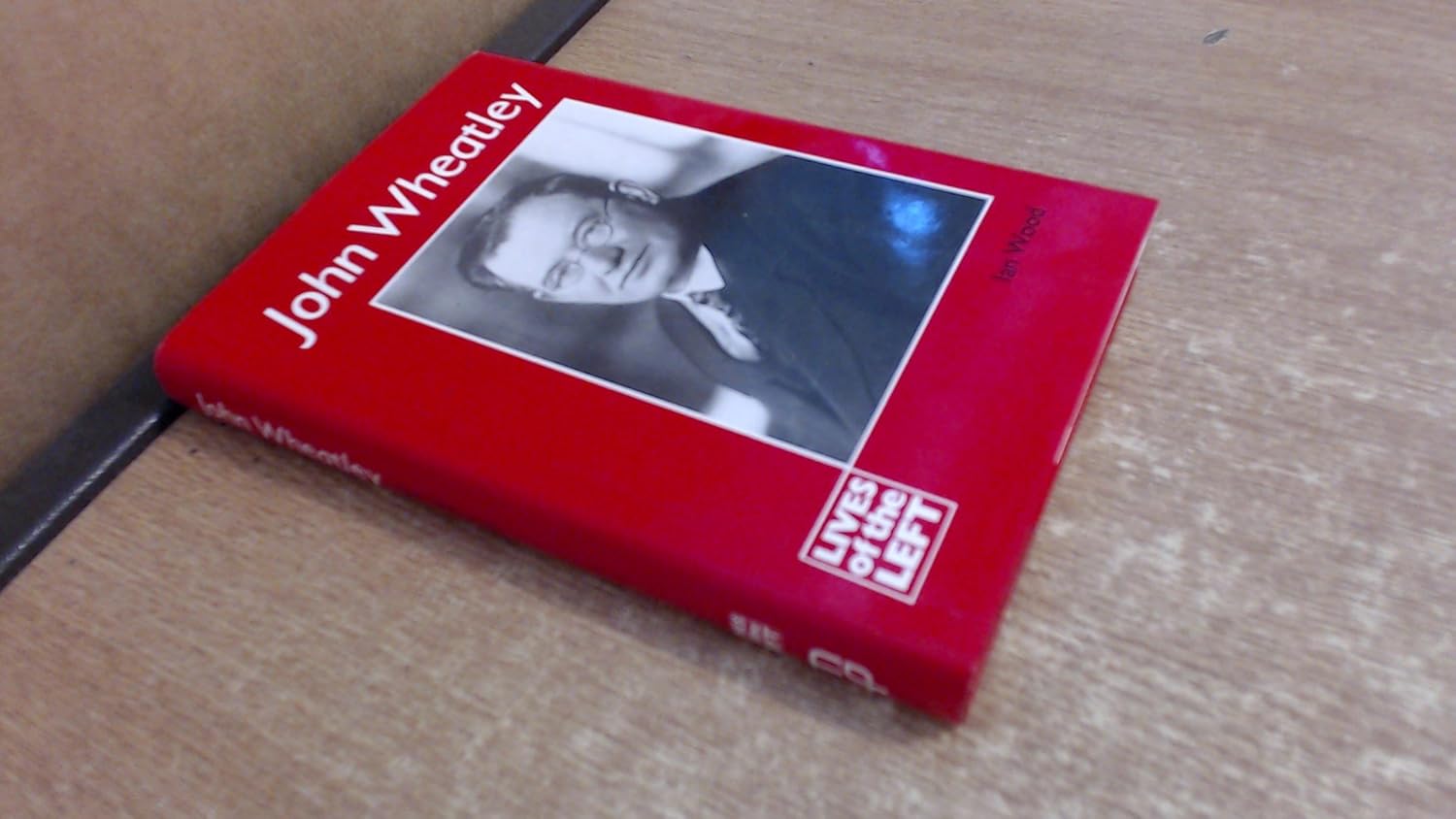 John Wheatley (Lives of the Left): Amazon.co.uk: Wood, Ian S ...