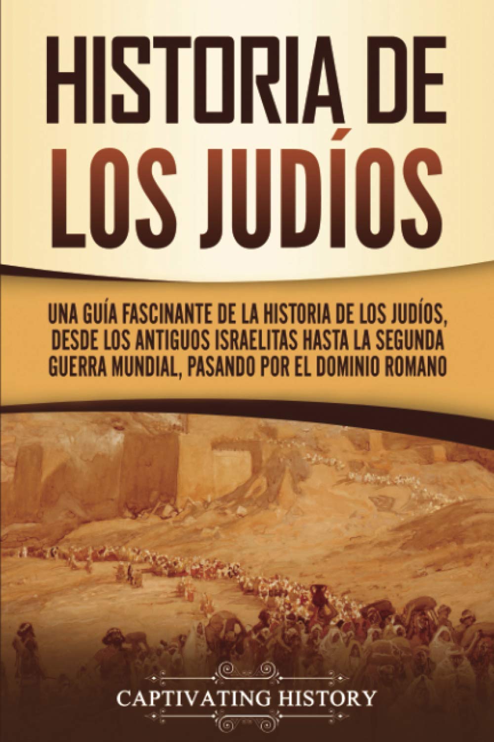Historia de los judíos: Una guía fascinante de la historia de los ...