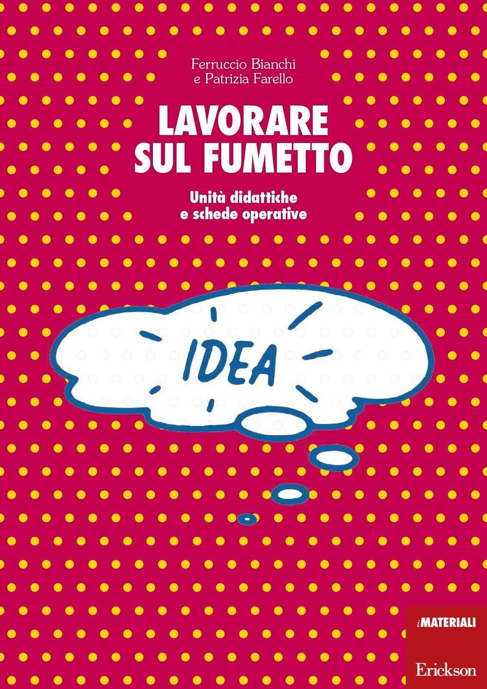 Lavorare sul fumetto. Unità didattiche e schede operative (I materiali ...