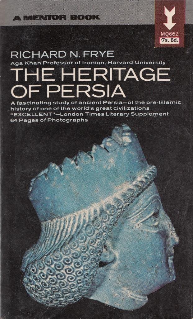 The Heritage of Persia: Amazon.co.uk: Frye, Richard N.: Books
