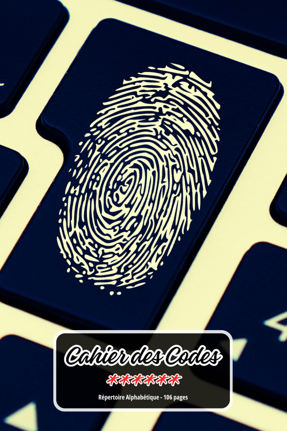 Cahier des Codes: Vos Codes en Toute Sécurité - 106 Pages pour ...