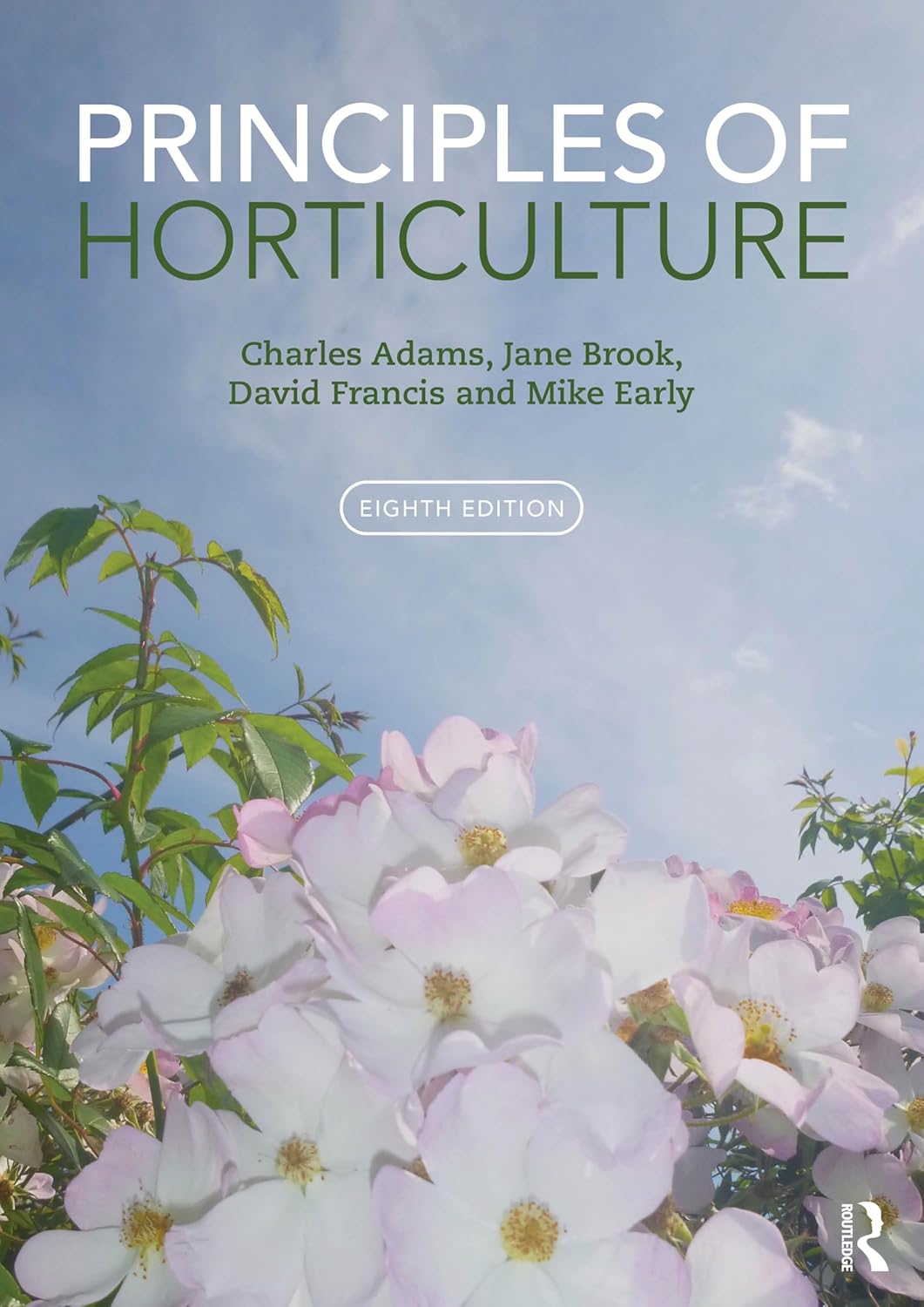 Principles of Horticulture : Adams, Charles, Brook, Jane, Francis ...