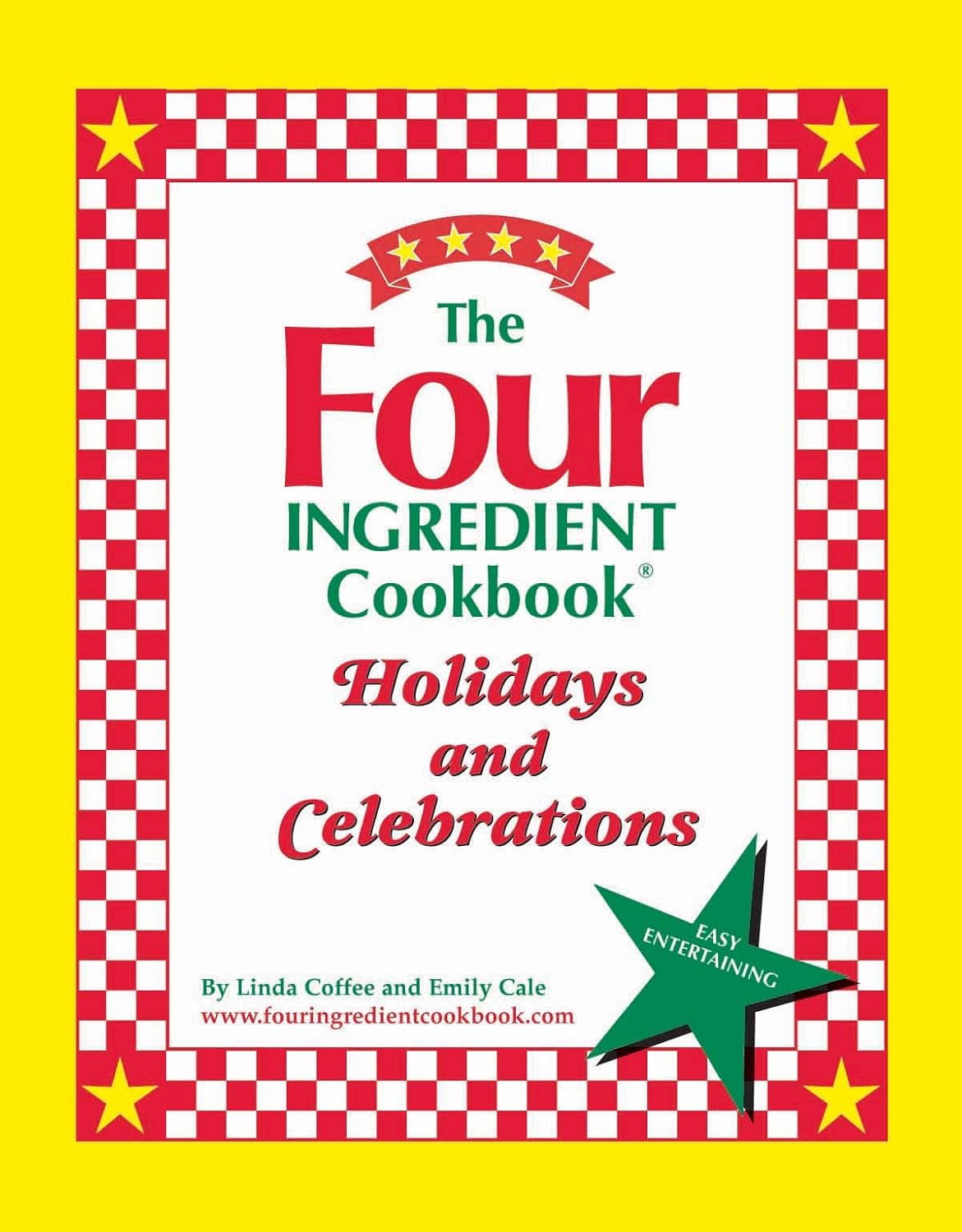 The Four Ingredient Cookbook: Holidays & Celebrations (Four Ingredient ...
