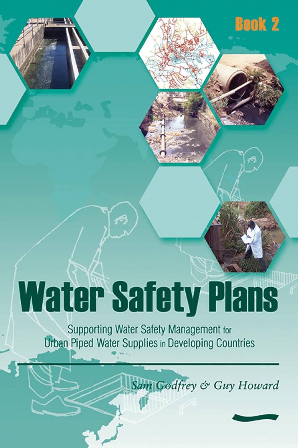 Water Safety Plans - Book 2: Supporting Water Safety Management for ...
