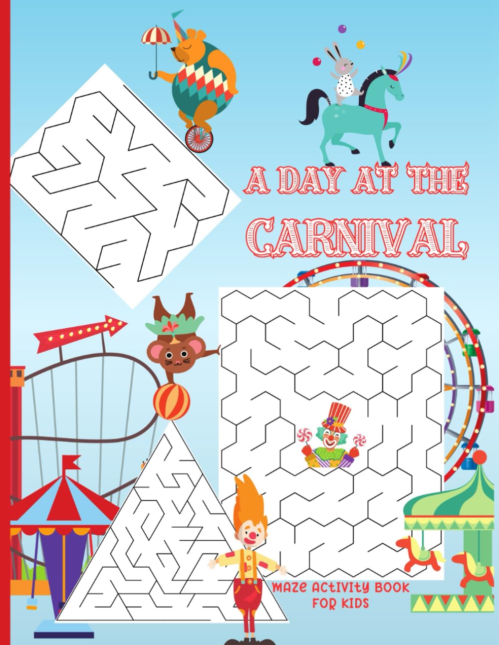 A Day At The Carnival: Maze Activity Book For Kids: Harbor, Penny ...