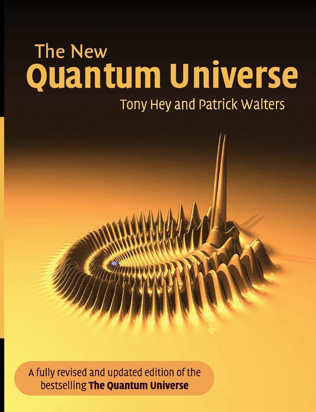 The New Quantum Universe: Hey, Tony, Walters, Patrick: 9780521564571 ...