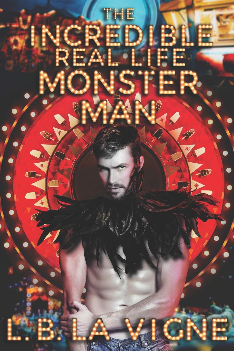 Amazon.com: The Incredible Real Life Monster Man: 9781797051390: La ...