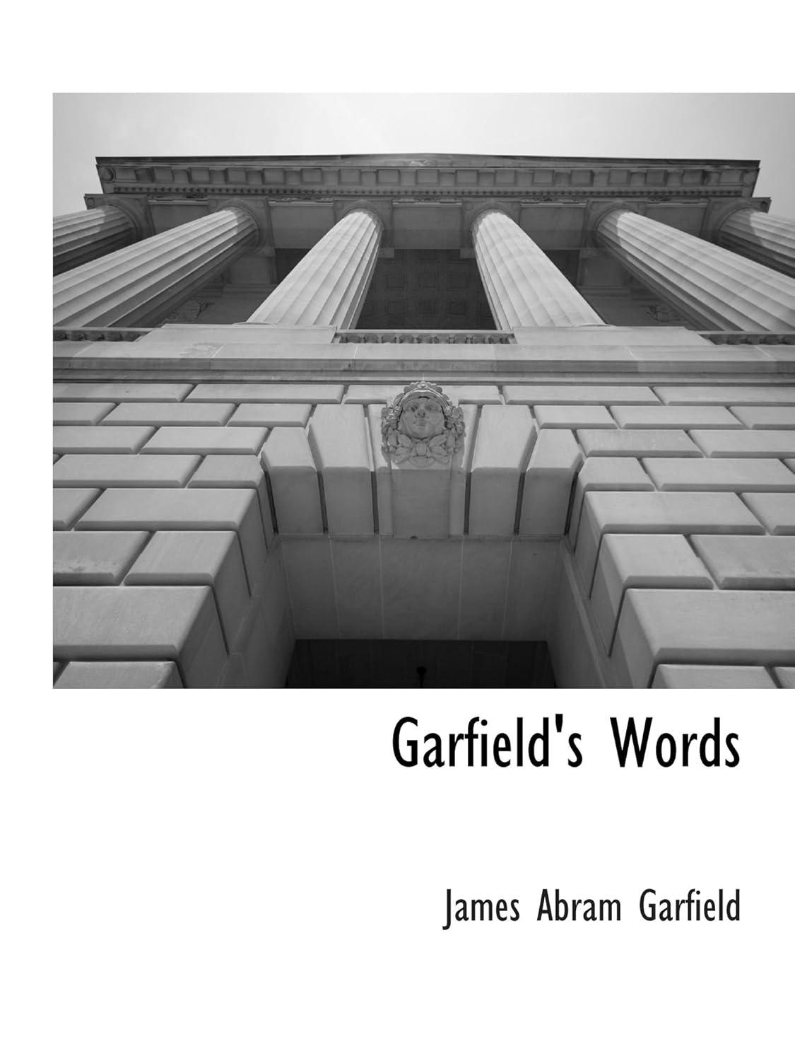 Garfield's Words: Garfield, James Abram: 9781117904177: Amazon.com: Books