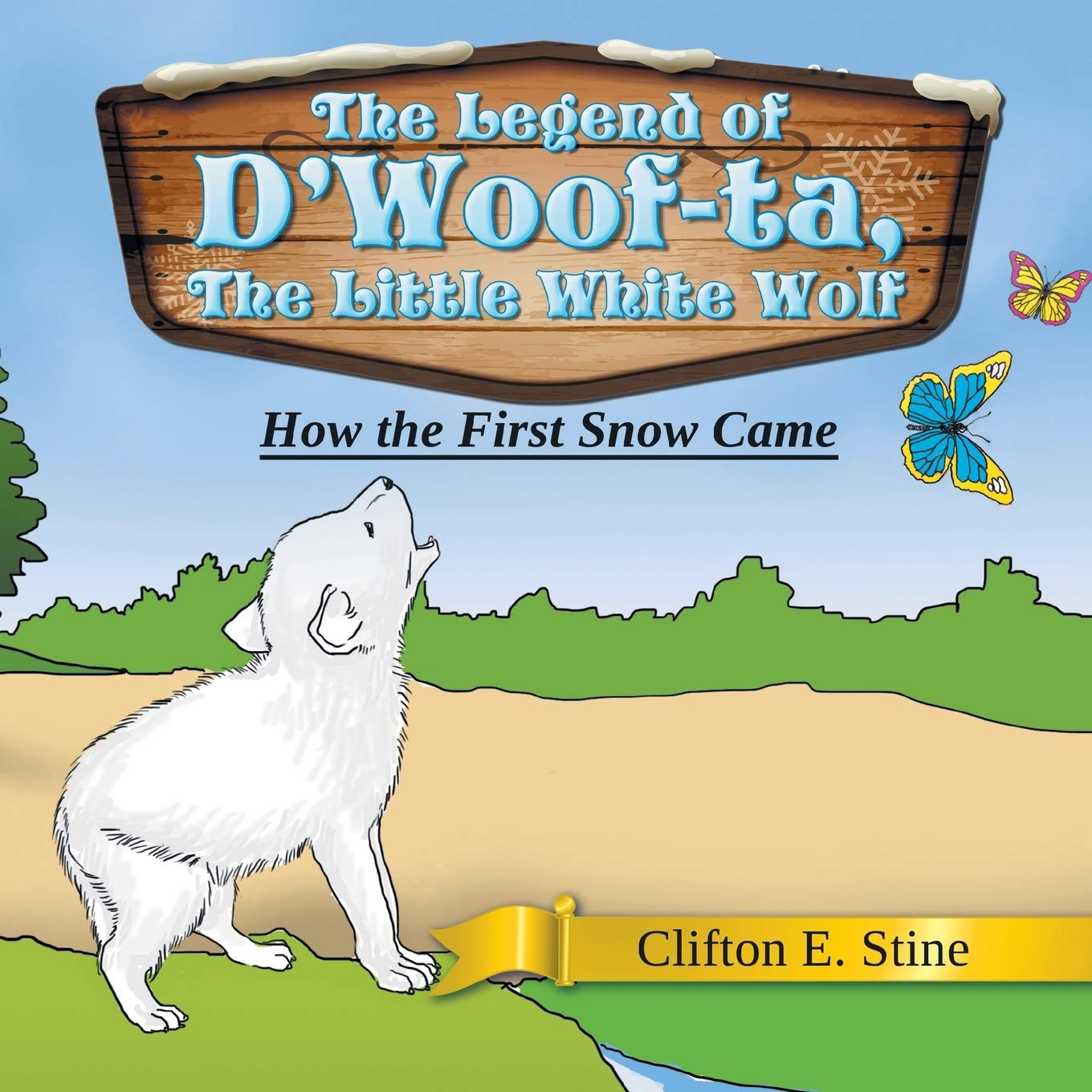 The Legend of D’Woof-ta, The Little White Wolf: Stine, Clifton E ...