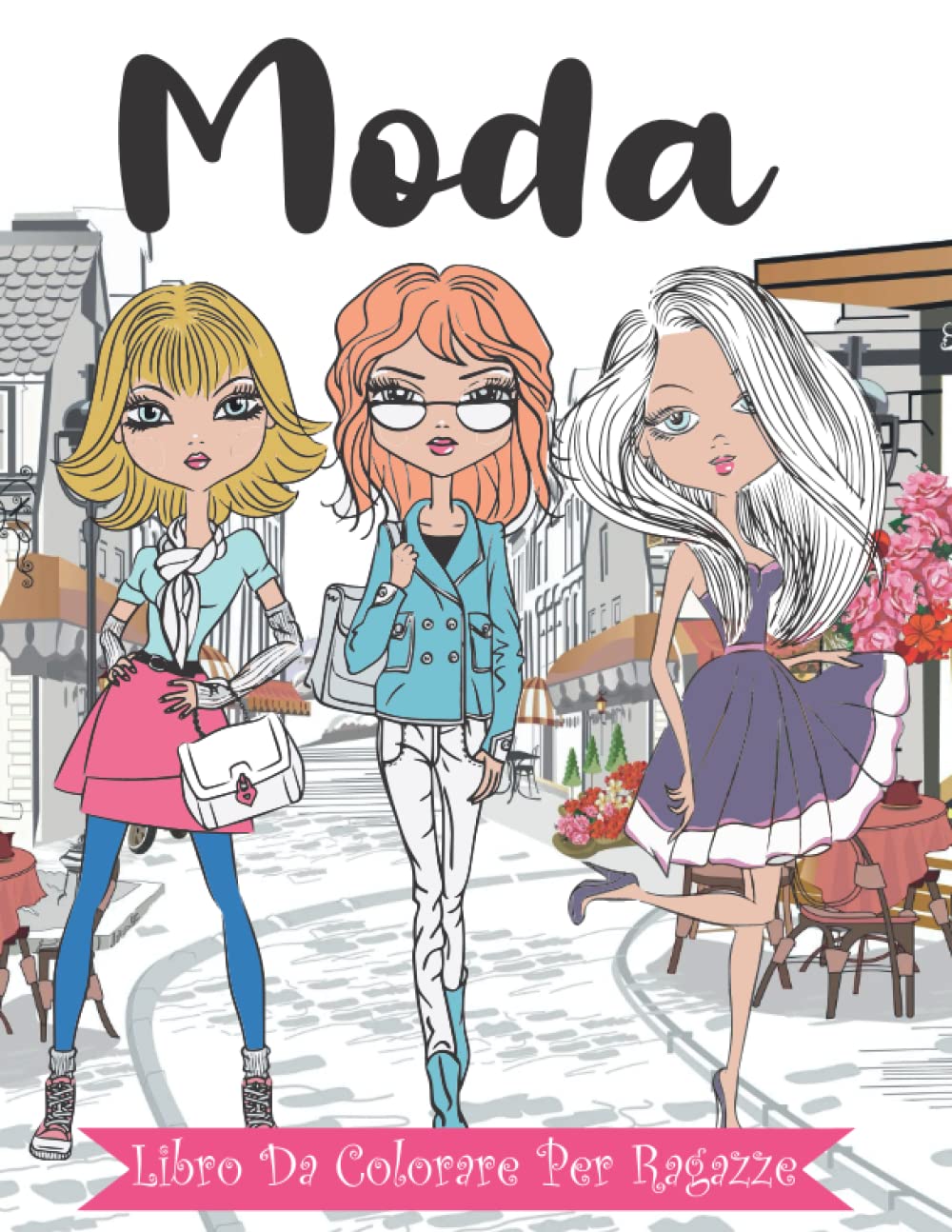 Buy Moda Libro Da Colorare per Ragazze: 100 Disegni Carini Con Belle ...