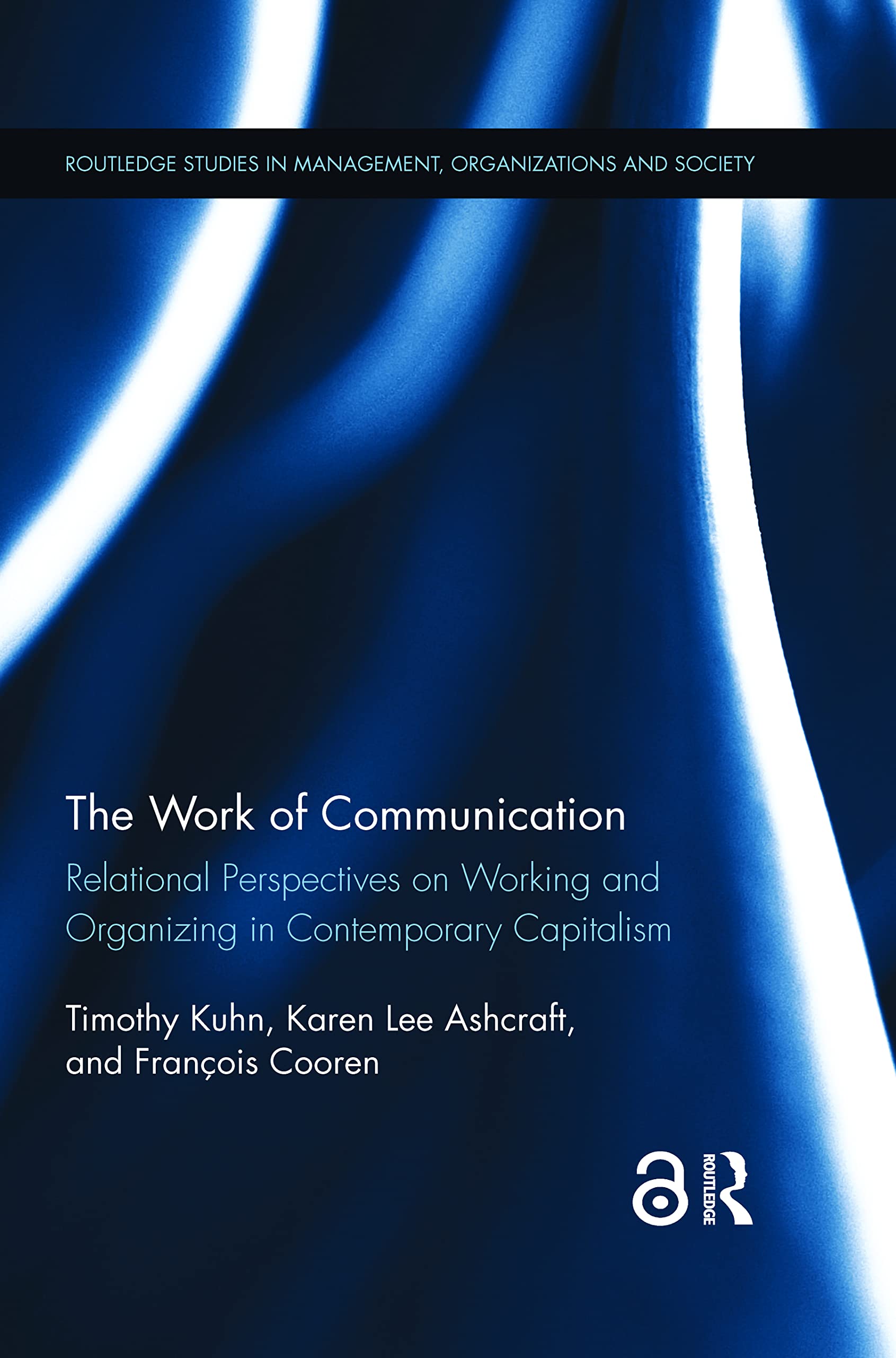 Amazon | The Work of Communication (Routledge Studies in Management ...