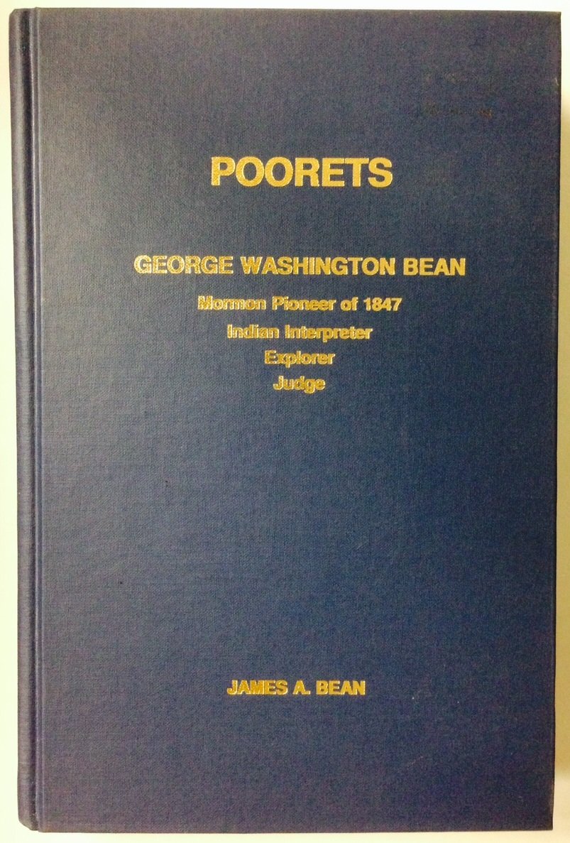 Poorets: George Washington Bean, Mormon pioneer of 1847, Indian ...