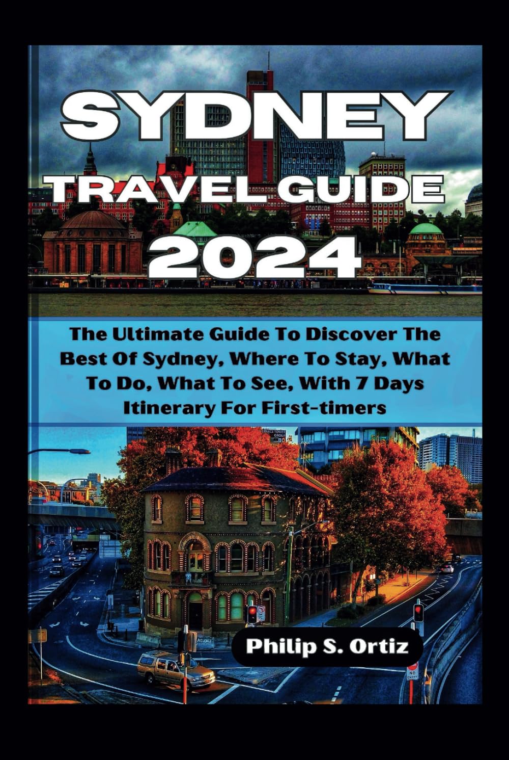 Sydney Travel Guide 2024: The Ultimate Guide To Discover The Best Of ...