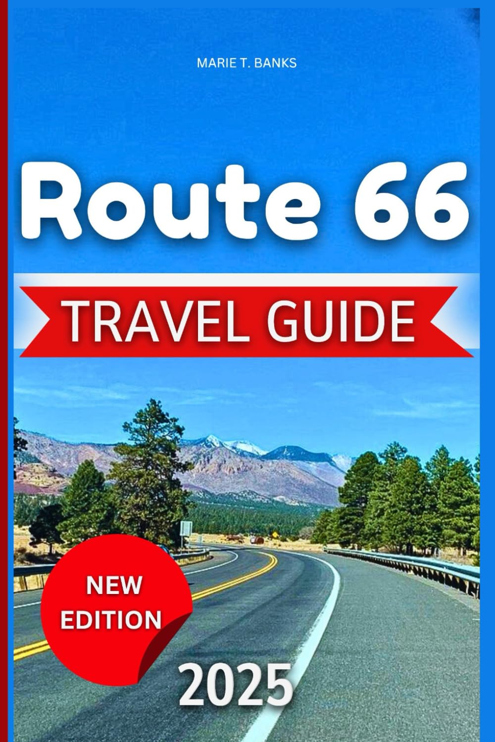 Route 66 Travel Guide 2025: Discover The Freedom Of The Historic ...