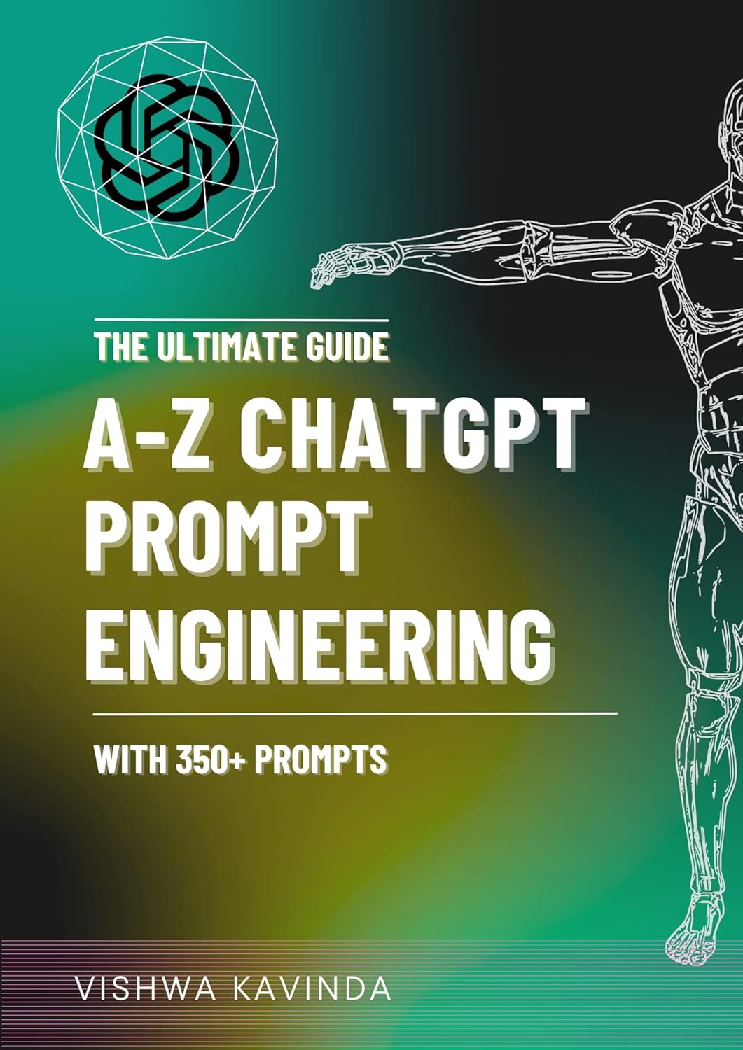 Amazon.com: The Ultimate Guide A-Z ChatGPT Prompt Engineering: with 350 ...