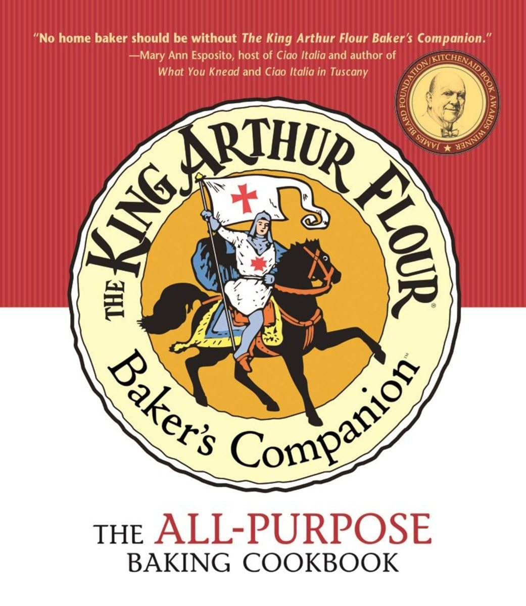 The King Arthur Flour Baker's Companion: The All-Purpose Baking ...
