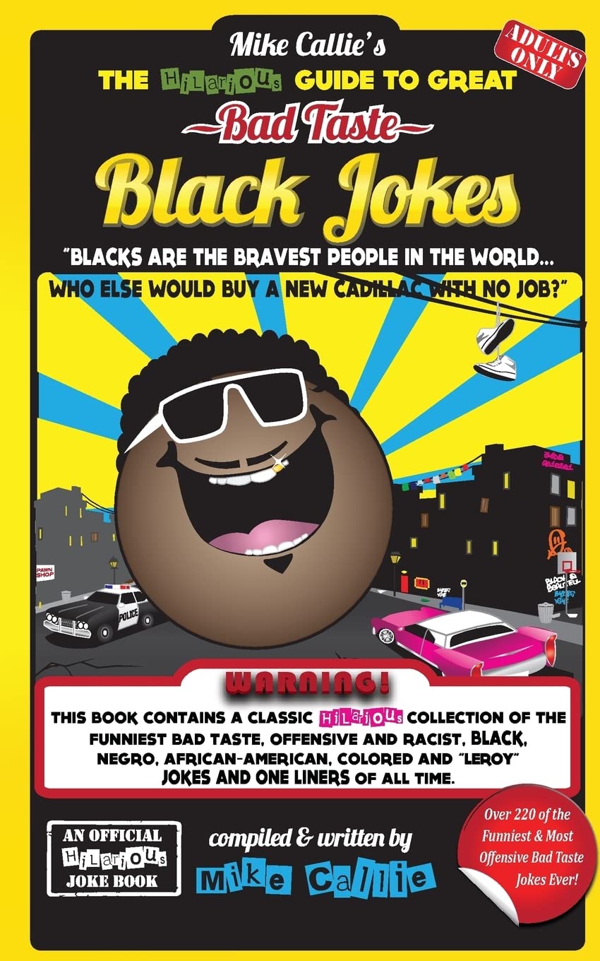 The Hilarious Guide To Great Bad Taste Black Jokes (The Hilarious Bad ...