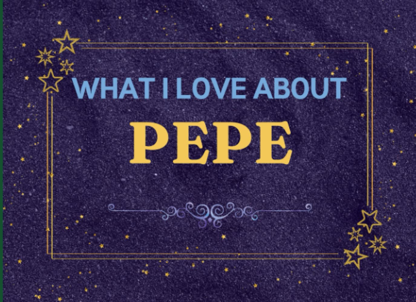 What I Love About Pepe: A Fill In The Blank Book with Prompts for Pepe ...
