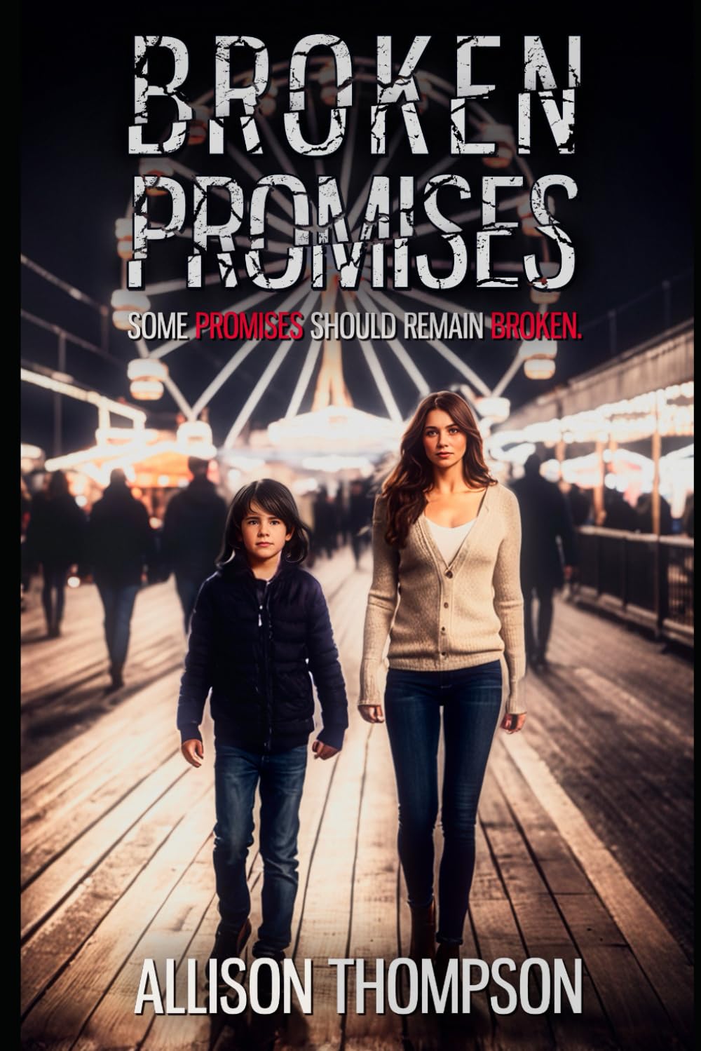 Amazon.com: Broken Promises: 9798870135168: Thompson, Allison: Books