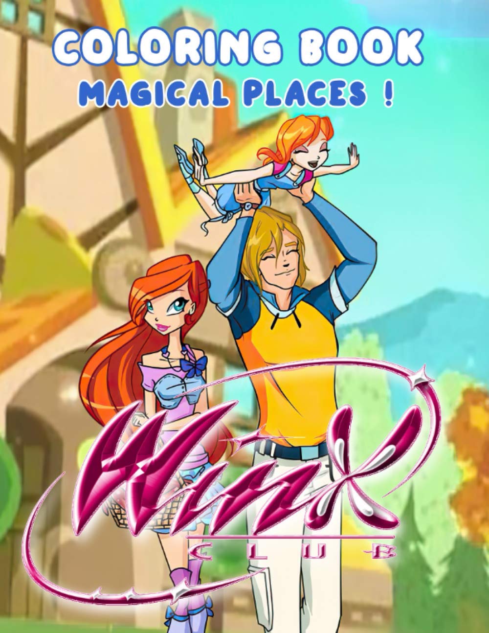 Buy Magical Places! - Winx Club Coloring Book: Winx Club The Ultimate ...