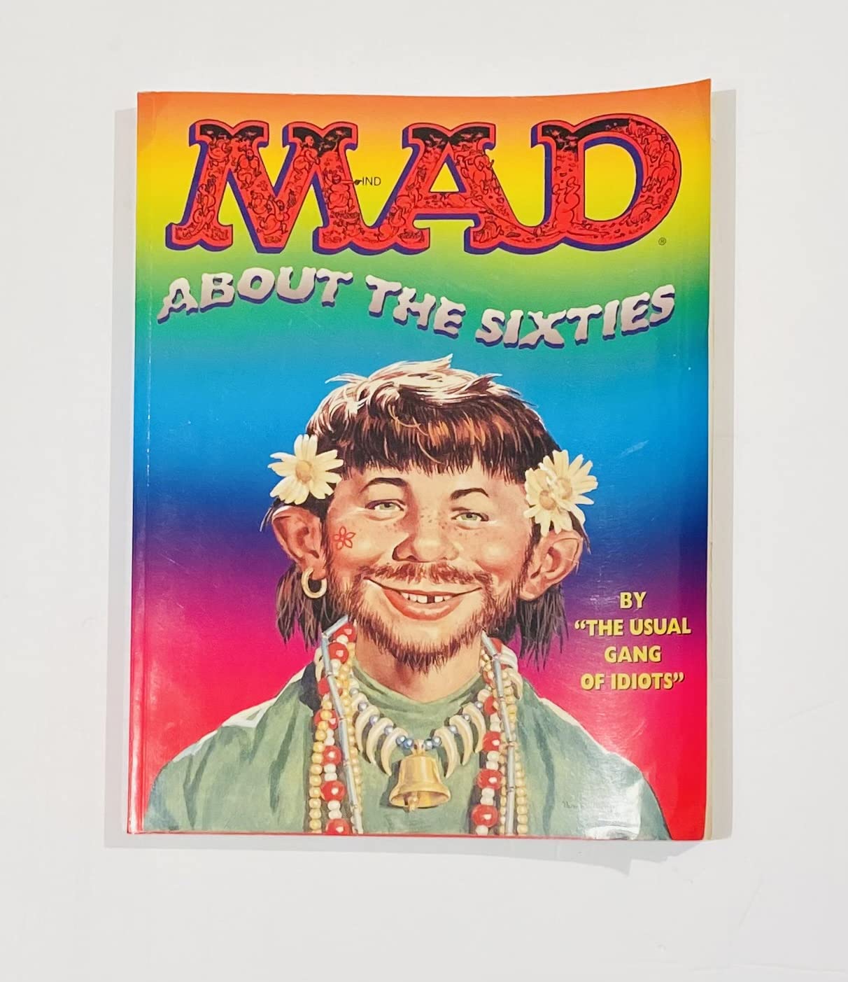 Mad About the Sixties: The Best of the Best Decade : MAD Magazine ...