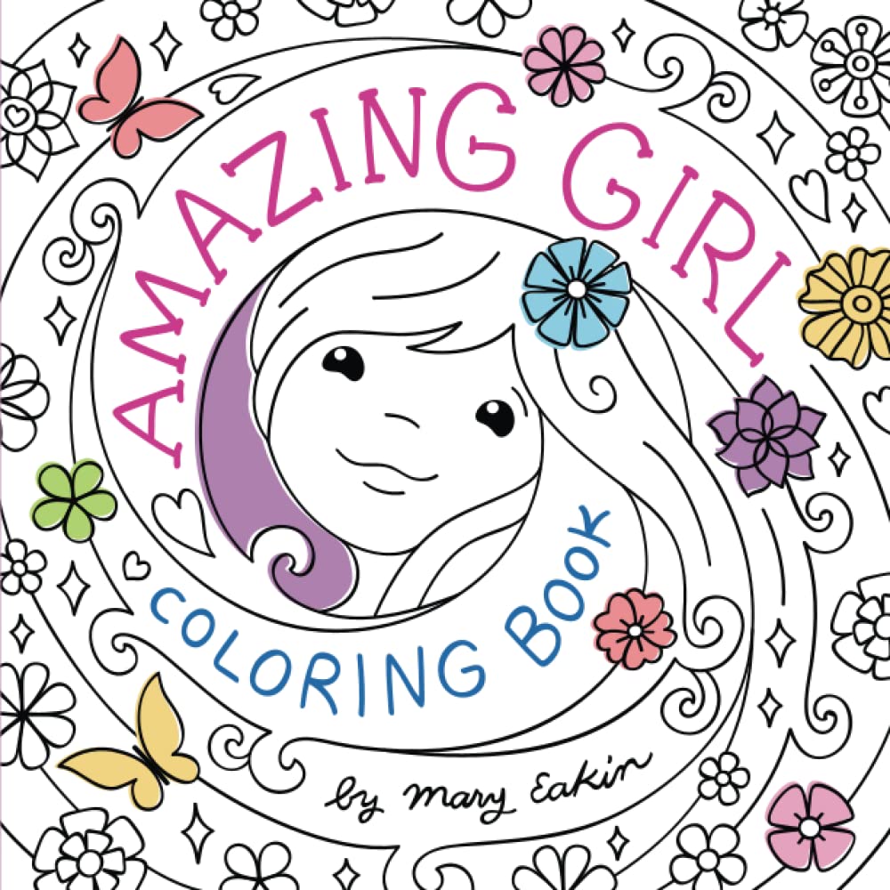 Amazing Girl Coloring Book: Eakin, Mary: 9798376380369: Amazon.com: Books