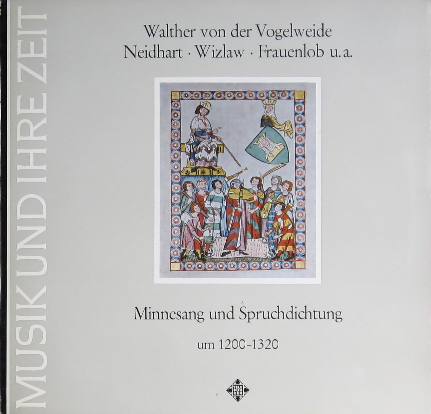 Minnesang und Spruchdichtung (um 1200-1320) [Vinyl LP] [Schallplatte ...
