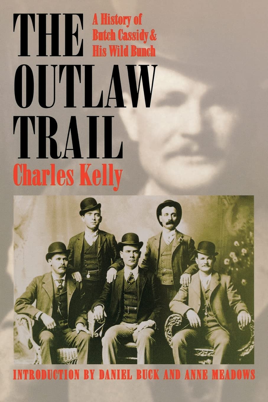 The Outlaw Trail: A History of Butch Cassidy and His Wild Bunch: Kelly ...