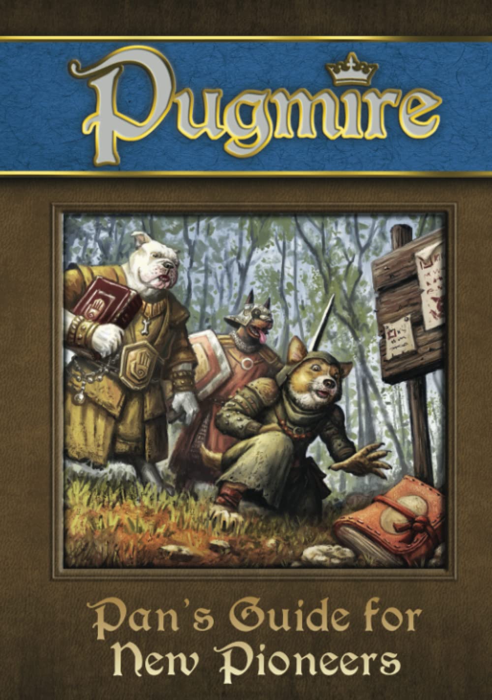 Pan's Guide for New Pioneers (Realms of Pugmire): Webb, Eddy, Bodden ...