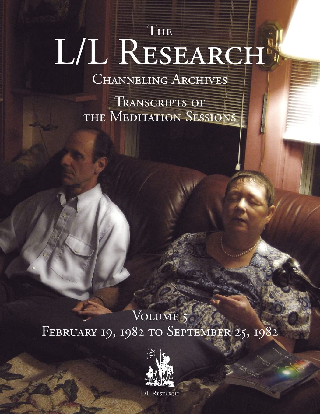 The L/L Research Channeling Archives - Volume 5: Rueckert, Carla L ...