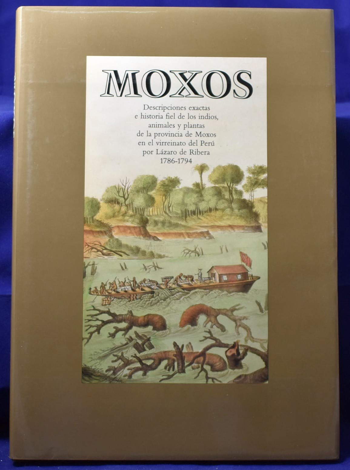 Moxos Descripciones Exactas E Historia Fiel De Los Indios Animales ...