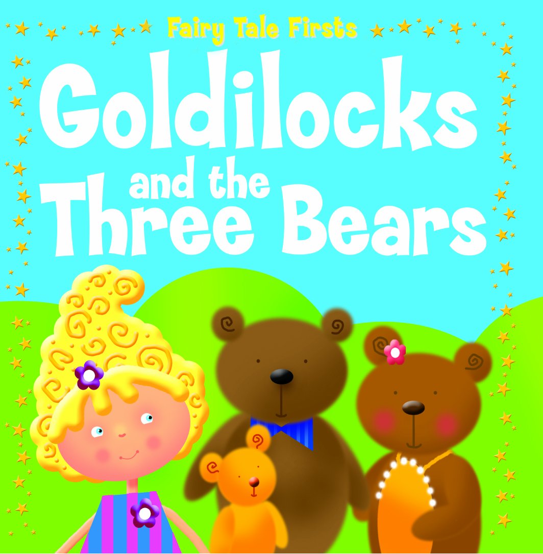 Goldilocks and the Three Bears (Fairy Tale Firsts): Filipek, Nina, O ...