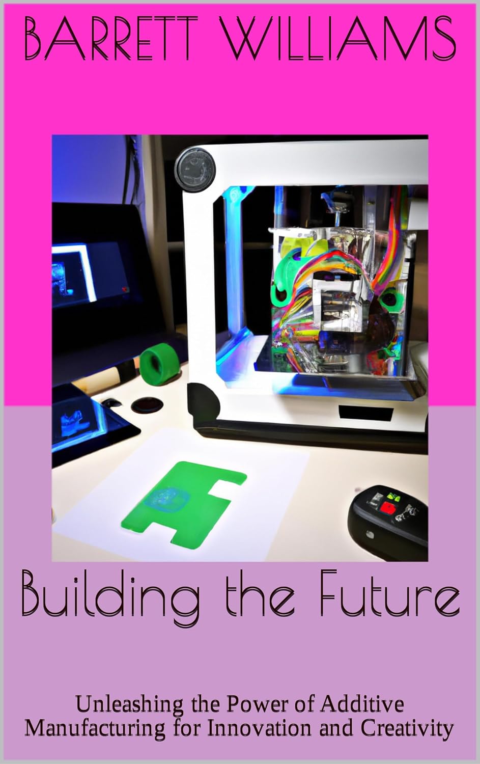 Building the Future: Unleashing the Power of Additive Manufacturing for ...