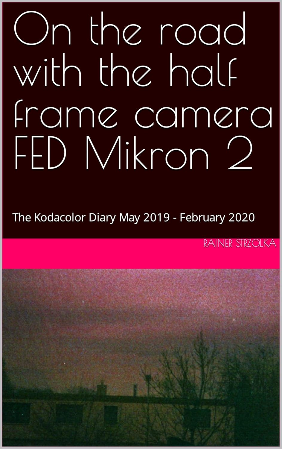 Amazon.com: On the road with the half frame camera FED Mikron 2: The ...