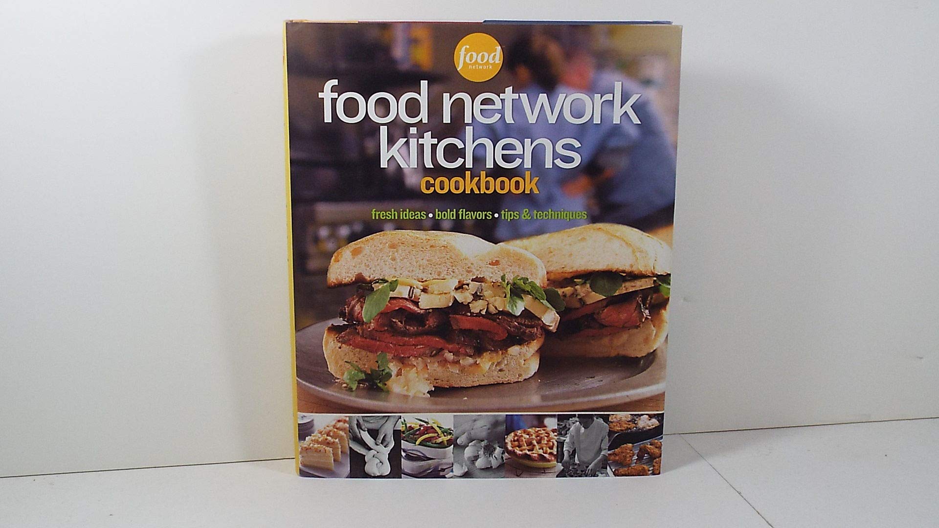 Food Network Kitchens Cookbook: Fresh Ideas, Bold Flavors, Tips ...