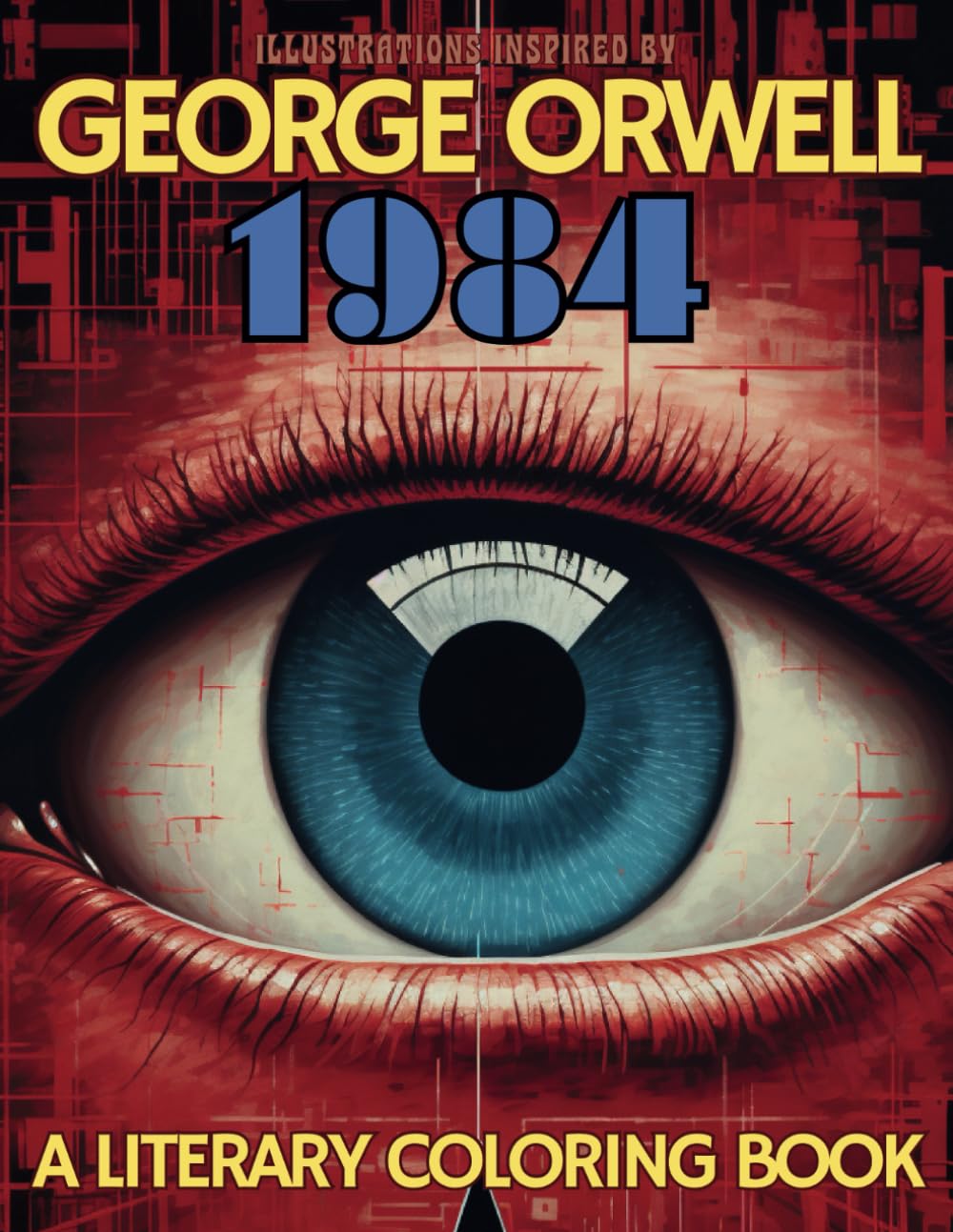 Amazon.com: A Literary Coloring Book inspired by George Orwell's 1984 ...