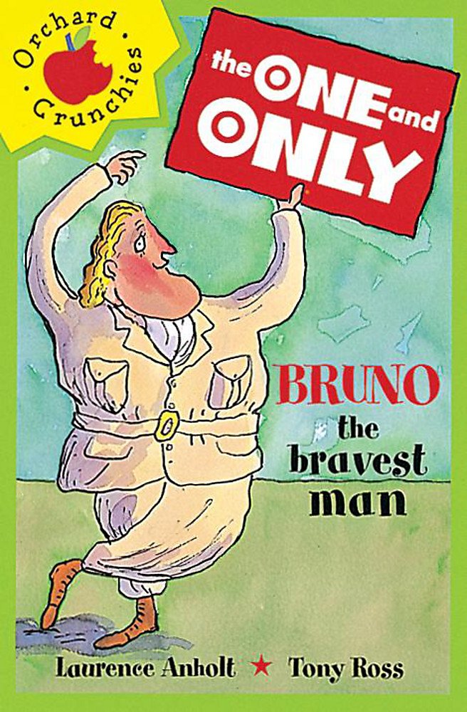 Bruno the Bravest Man (Orchard Crunchies): Laurence Anholt ...