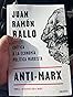 Anti-Marx: Crítica a la economía política marxista (Deusto) : Rallo ...