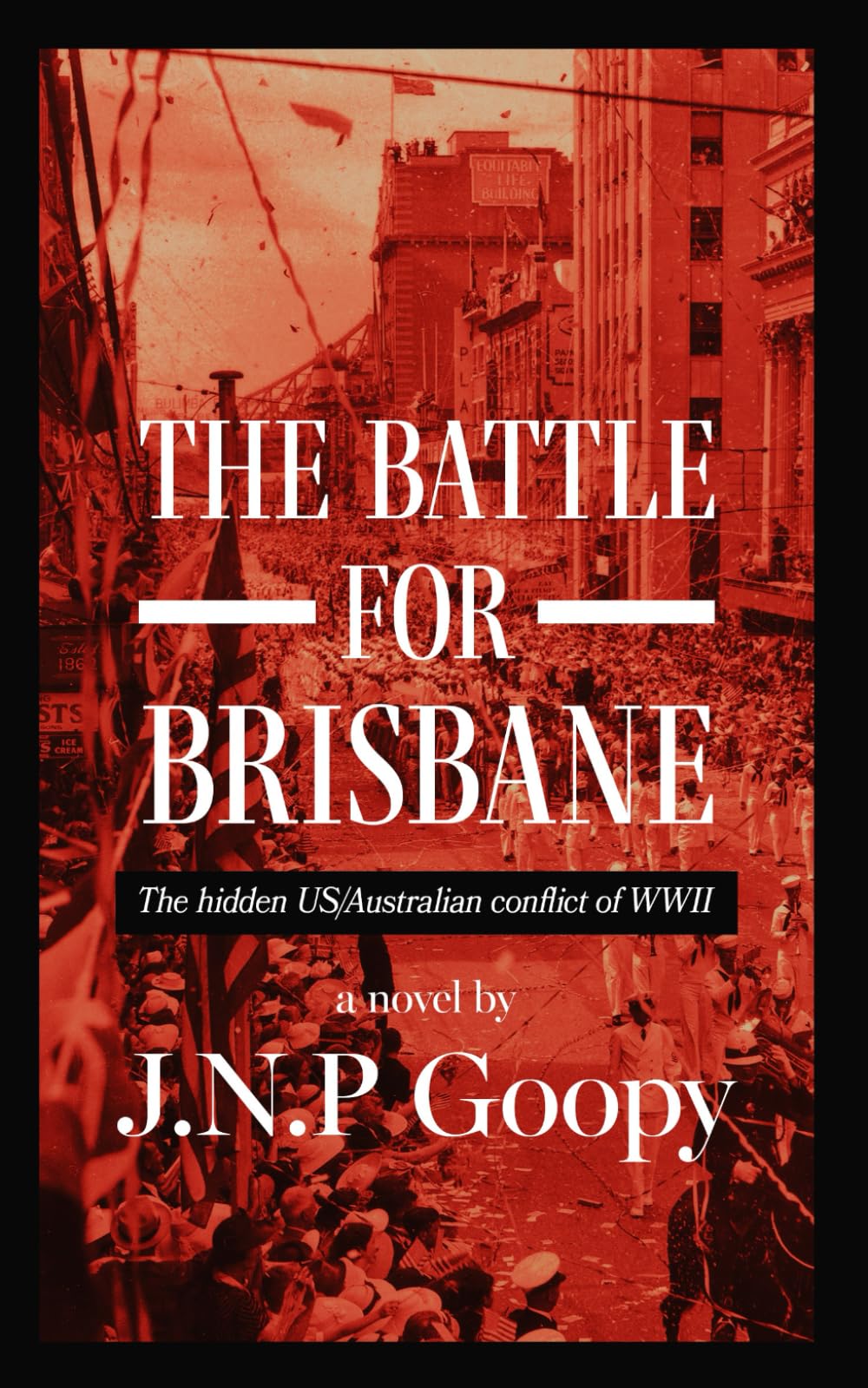 Amazon | The Battle for Brisbane-The Hidden US/Australian Conflict of ...