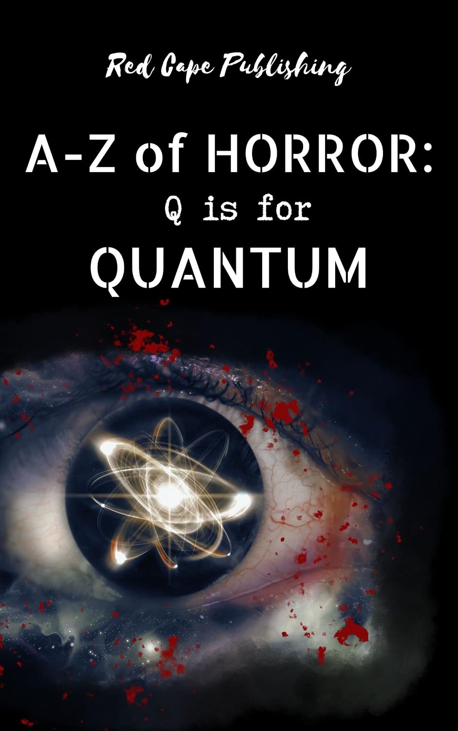 Amazon.com: Q is for Quantum (A to Z of Horror Book 17) eBook ...