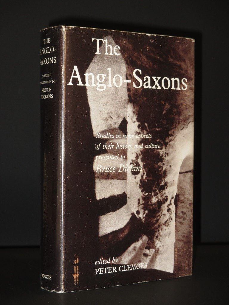 THE ANGLO-SAXONS: STUDIES IN SOME ASPECTS OF THEIR HISTORY AND CULTURE ...