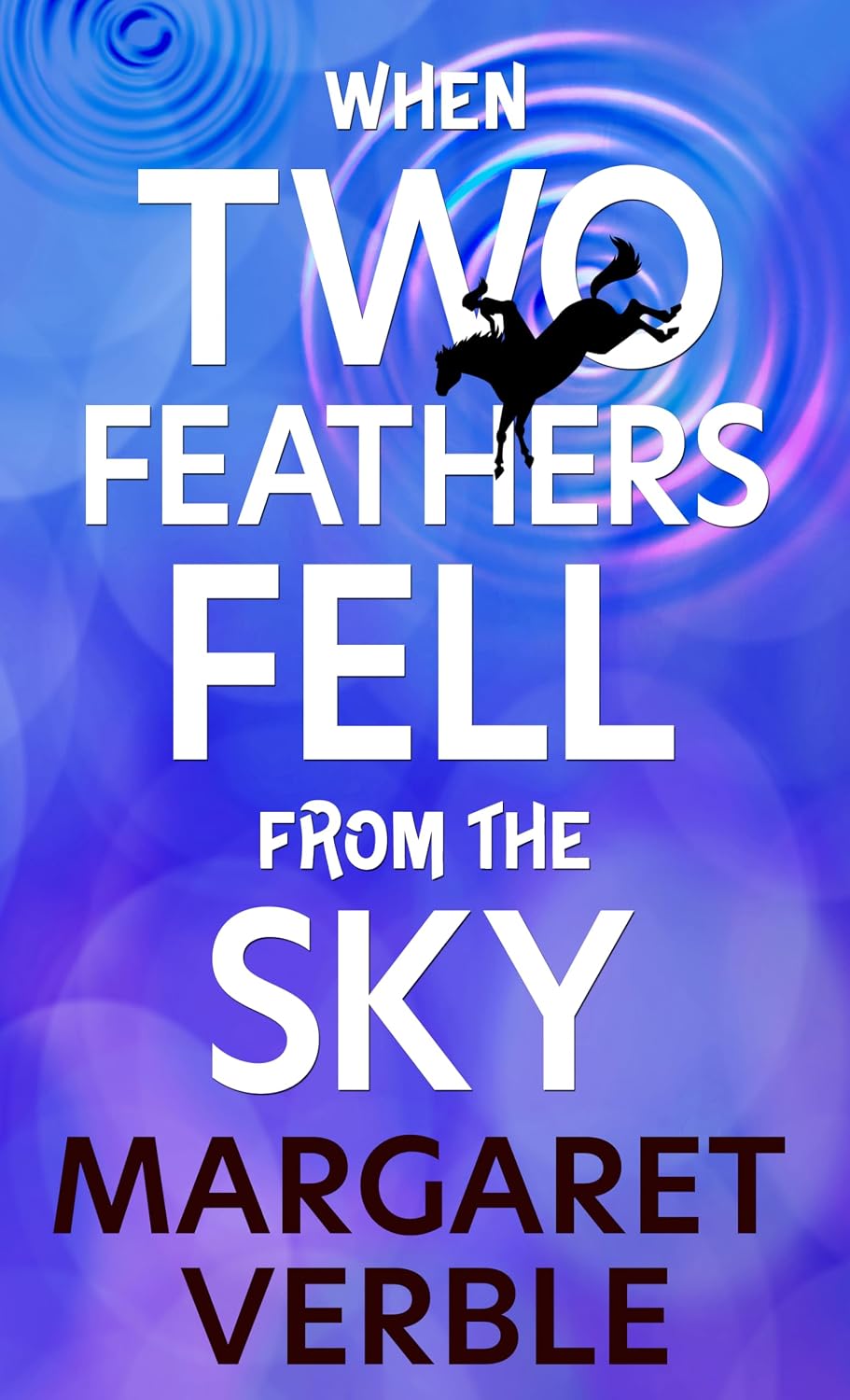 Amazon.com: When Two Feathers Fell From the Sky: 9781432897611: Verble ...