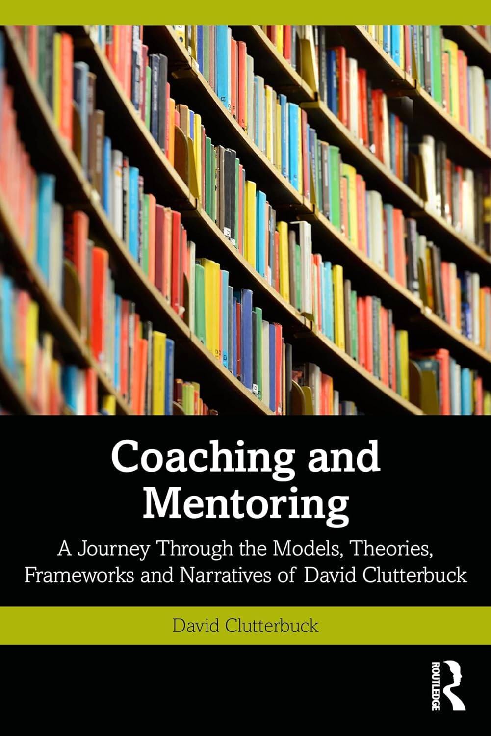 Coaching and Mentoring: A Journey Through the Models, Theories ...